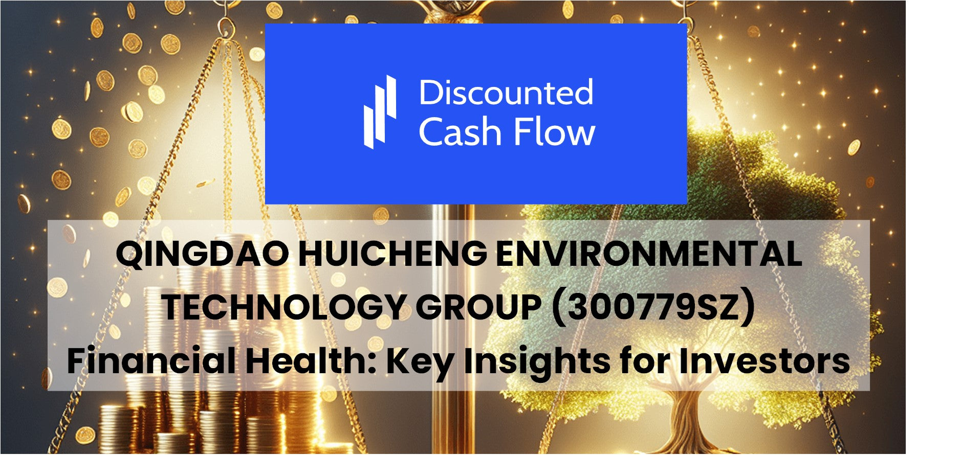 Breaking Down Qingdao Huicheng Environmental Technology Group (300779SZ) Financial Health: Key ...