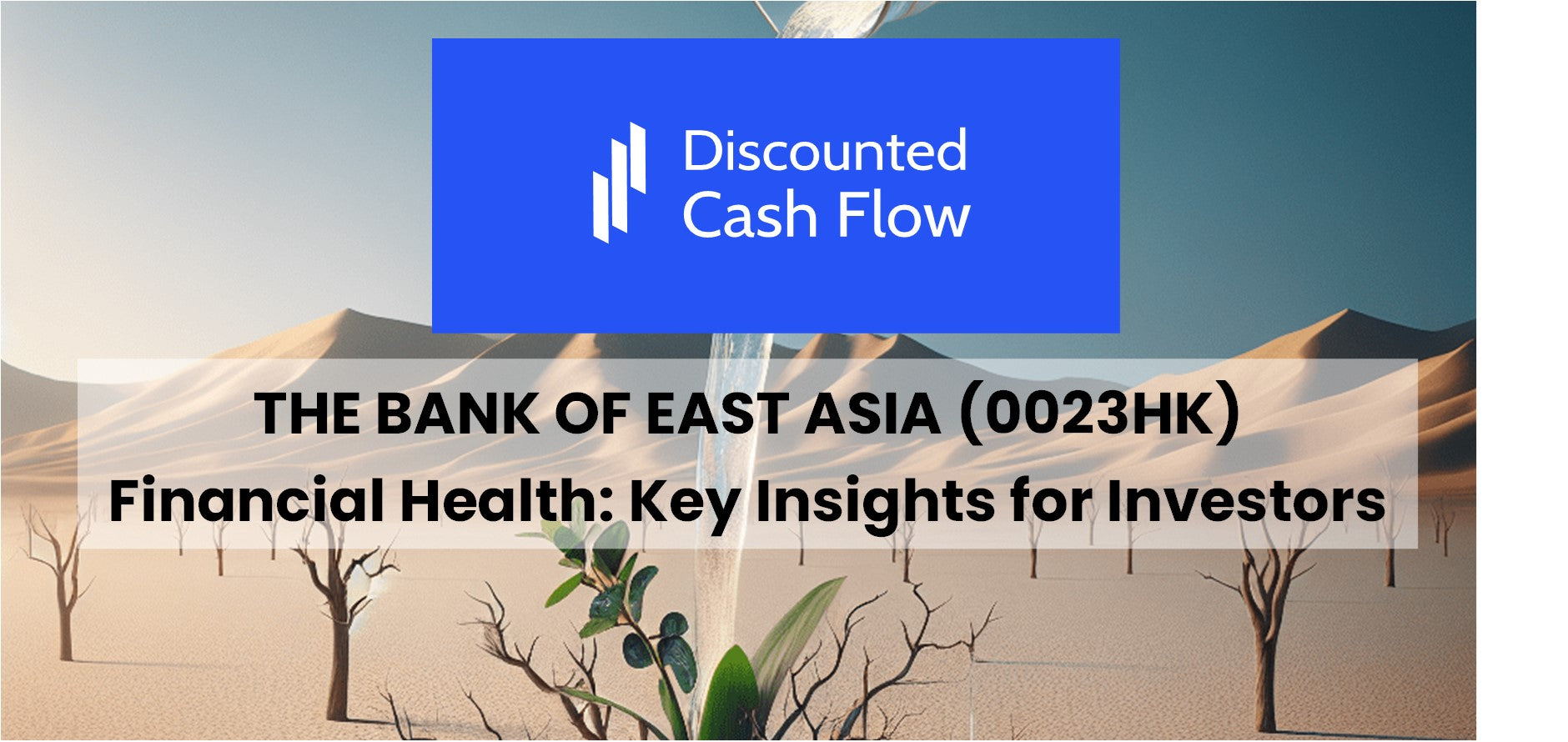 Breaking Down The Bank of East Asia (0023HK) Financial Health: Key Insights for Investors ...