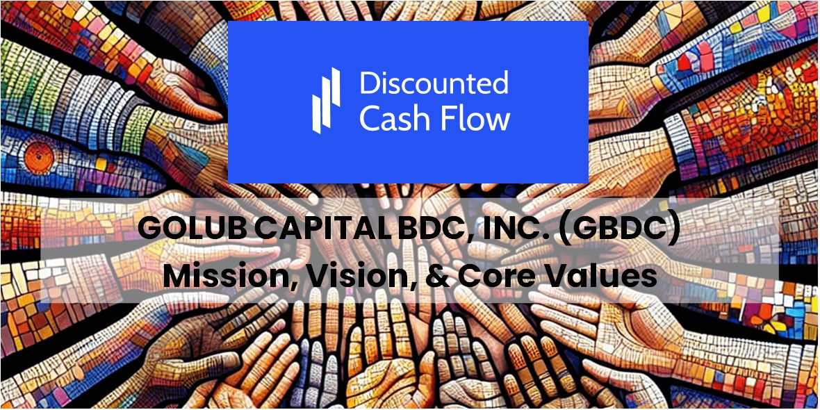 Mission Statement, Vision, & Core Values (2025) of Golub Capital BDC, Inc. (GBDC) – DCFmodeling.com
