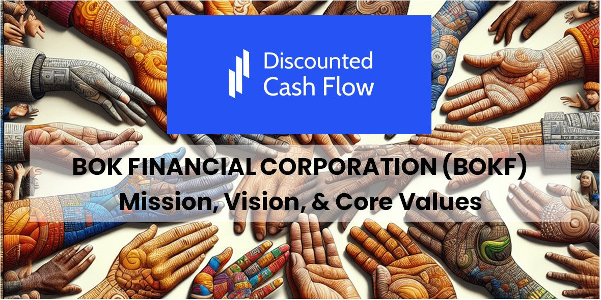 Declaración de misión, visión, & Valores centrales (2024) de BOK Financial Corporation (BOKF ...