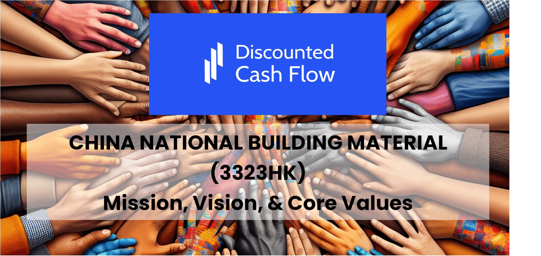 Mission Statement, Vision, & Core Values (2025) of China National Building Material (3323HK ...