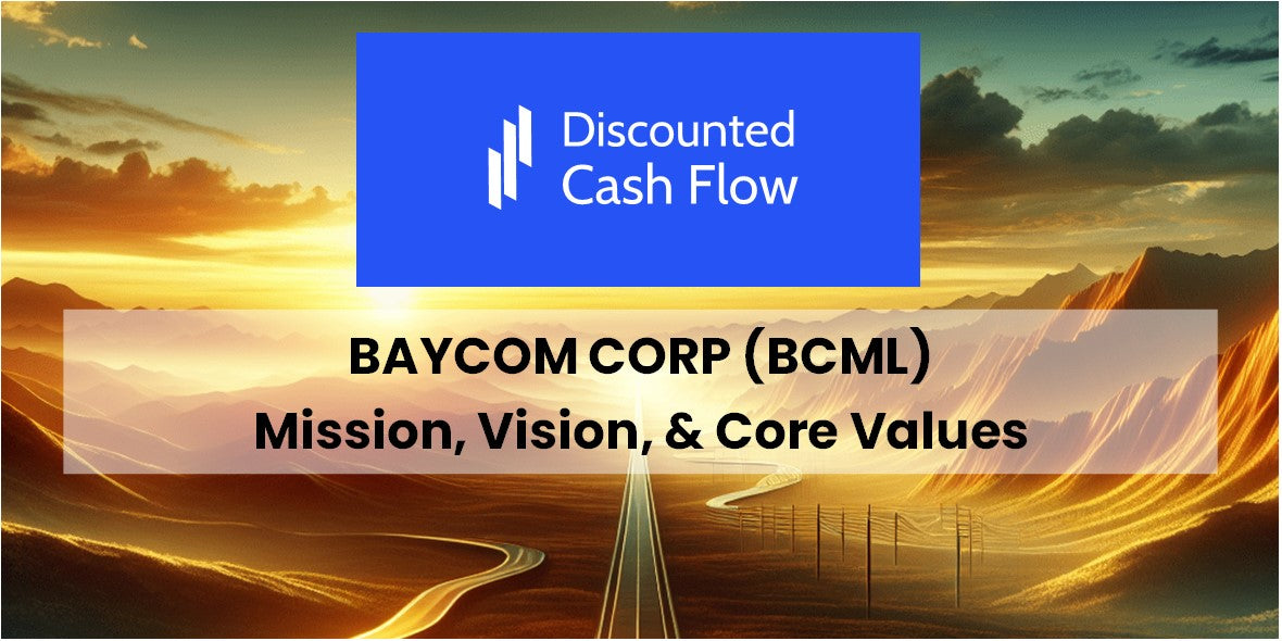 Mission Statement, Vision, & Core Values (2025) of BayCom Corp (BCML) – DCFmodeling.com