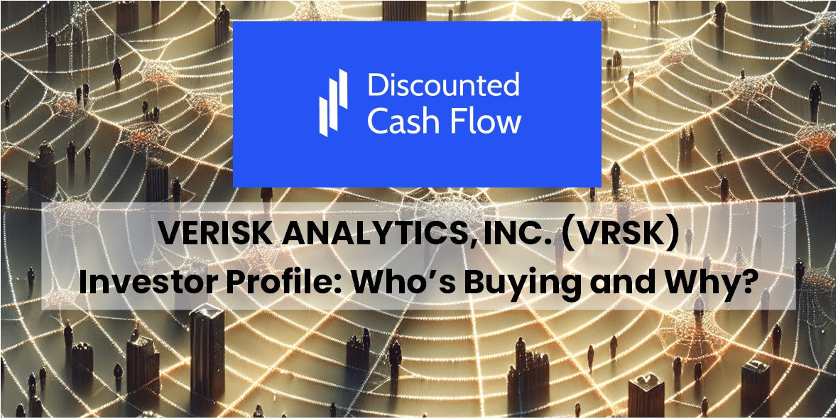 Exploring Verisk Analytics, Inc. (VRSK): Who s Buying and Why? – DCFmodeling.com