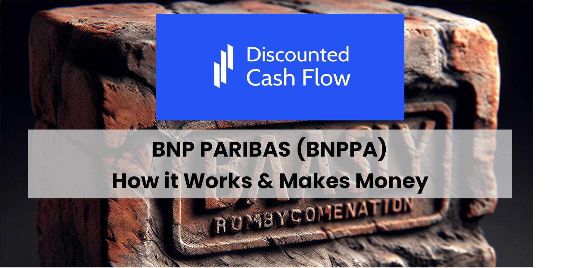 BNP Paribas (BNPPA): Historia, propiedad, Misión, cómo funciona & gana dinero – DCFmodeling.com