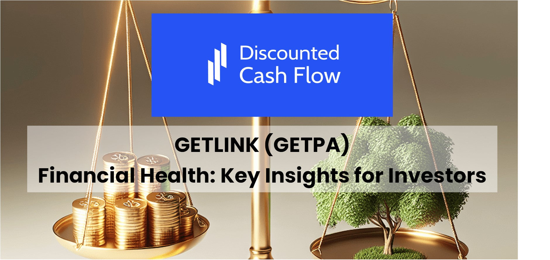 Breaking Down Getlink (GETPA) Financial Health: Key Insights for Investors – DCFmodeling.com