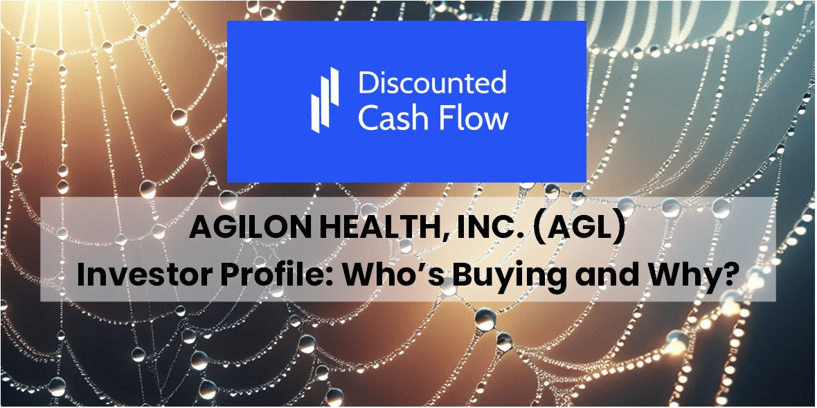 Exploring agilon health, inc. (AGL): Who s Buying and Why? – DCFmodeling.com
