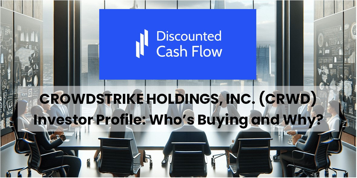 Exploring CrowdStrike Holdings, Inc. (CRWD): Who s Buying and Why? – DCFmodeling.com