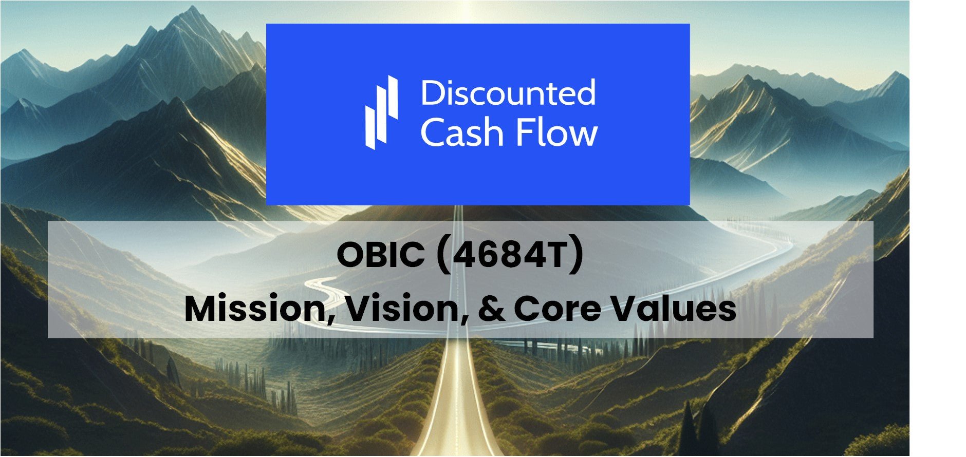 Mission Statement, Vision, & Core Values (2025) of OBIC (4684T) – DCFmodeling.com