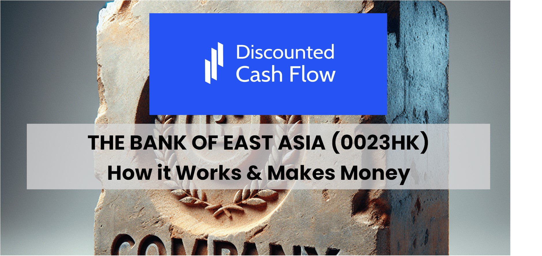 The Bank of East Asia (0023HK): history, ownership, mission, how it works & makes money ...