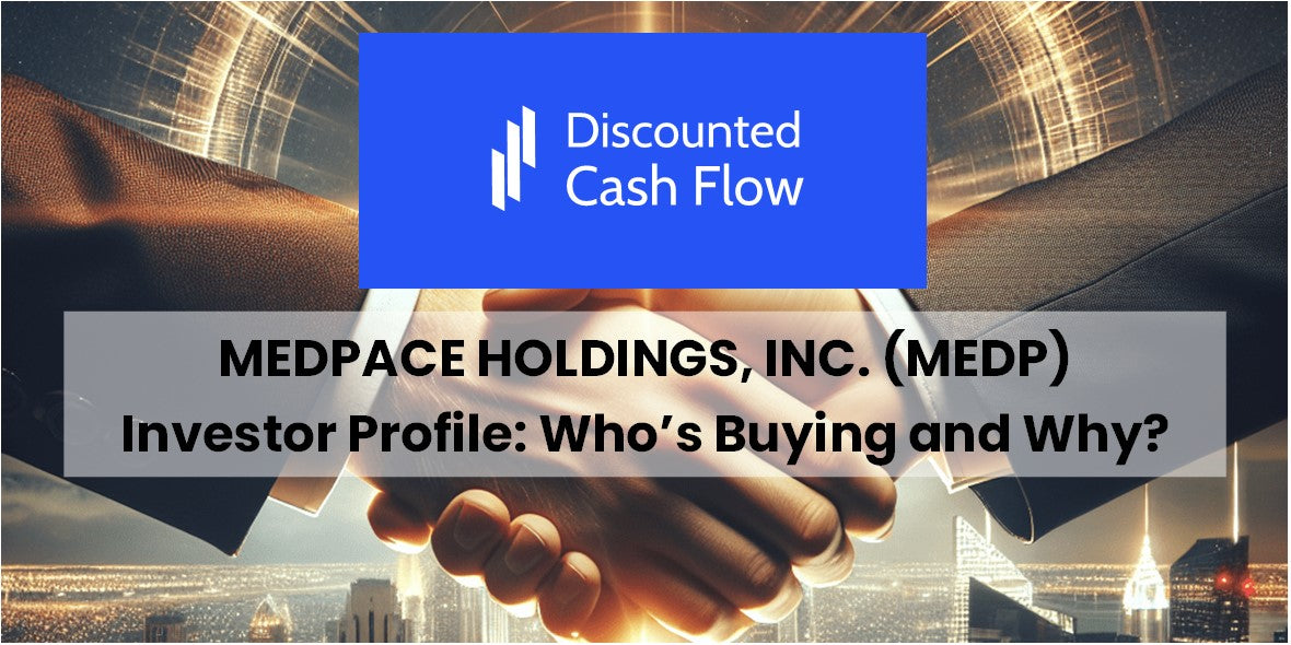 Exploring Medpace Holdings, Inc. (MEDP): Who s Buying and Why? – DCFmodeling.com