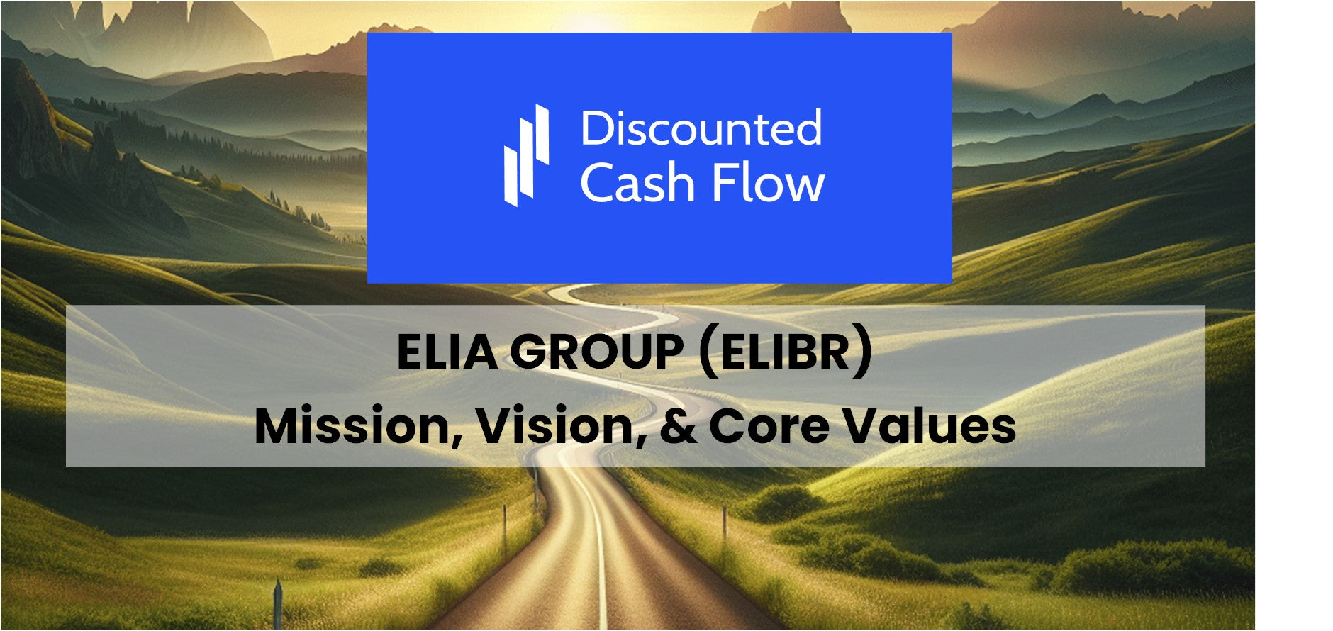Mission Statement, Vision, & Core Values (2025) of Elia Group (ELIBR) – DCFmodeling.com