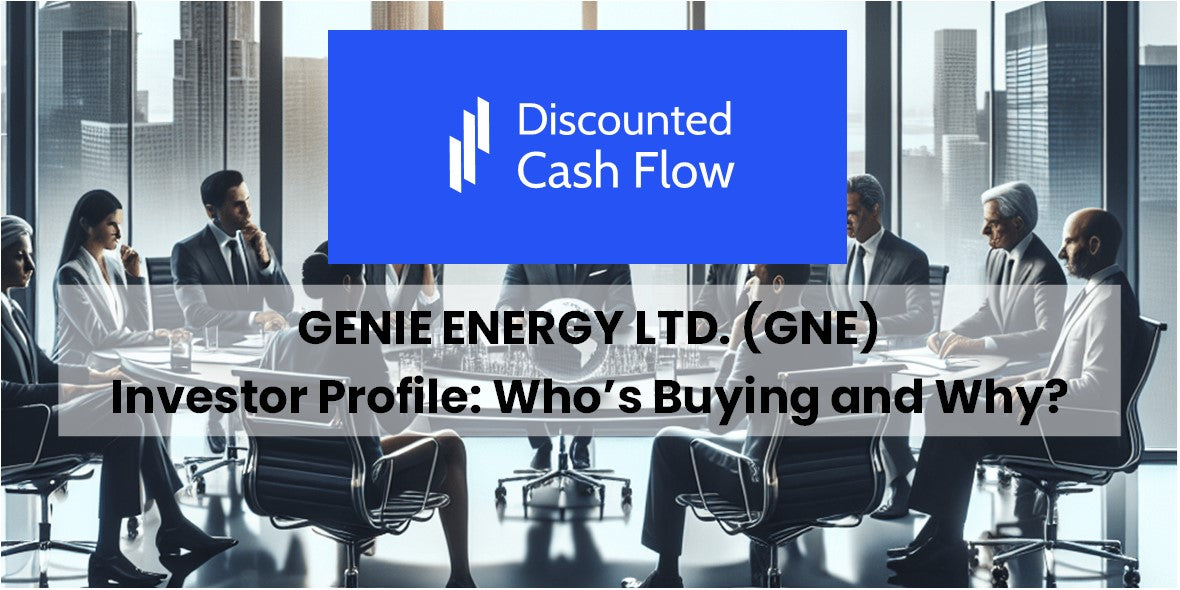 Exploring Genie Energy Ltd. (GNE): Who s Buying and Why? – DCFmodeling.com