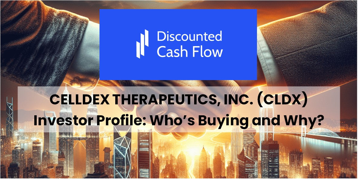 Exploring Celldex Therapeutics, Inc. (CLDX): Who s Buying and Why? – DCFmodeling.com