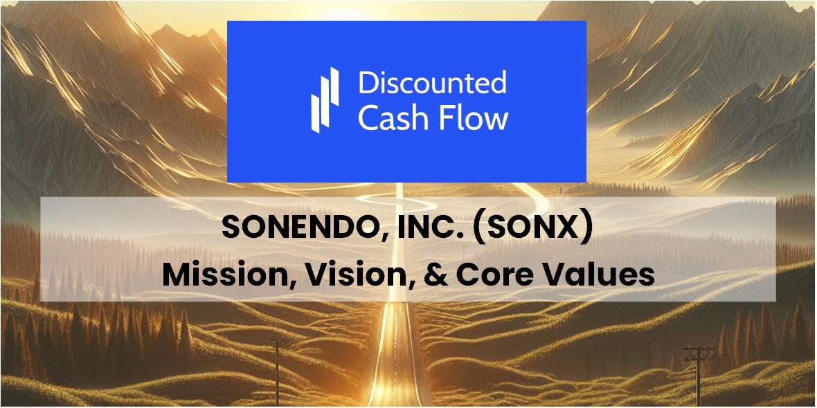 Mission Statement, Vision, & Core Values (2025) of Sonendo, Inc. (SONX) – DCFmodeling.com