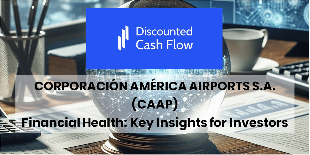 Breaking Down Corporaci n Am rica Airports S.A. (CAAP): Key Insights for Investors – DCFmodeling.com