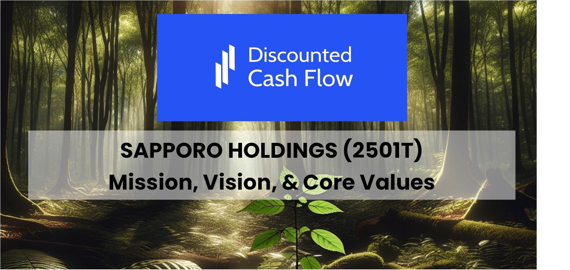 Mission Statement, Vision, & Core Values (2025) of Sapporo Holdings (2501T) – DCFmodeling.com