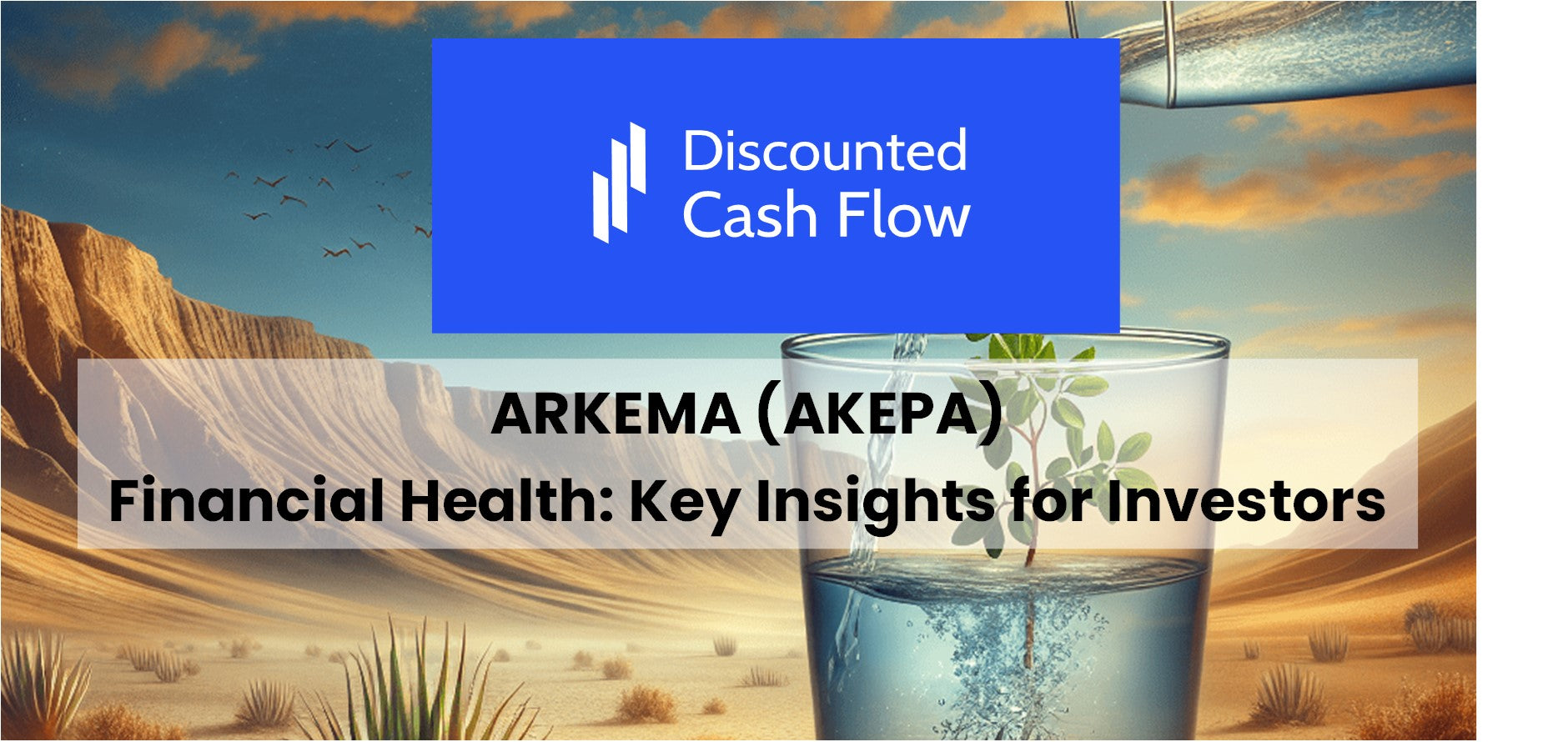 Breaking Down Arkema (AKEPA) Financial Health: Key Insights for Investors – DCFmodeling.com