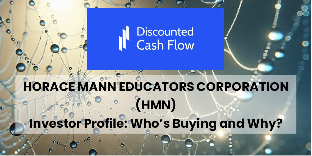 Exploring Horace Mann Educators Corporation (HMN): Who s Buying and Why? – DCFmodeling.com