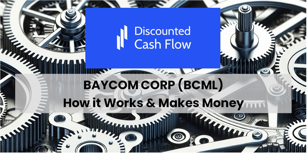 BayCom Corp (BCML): history, ownership, mission, how it works & makes money – DCFmodeling.com
