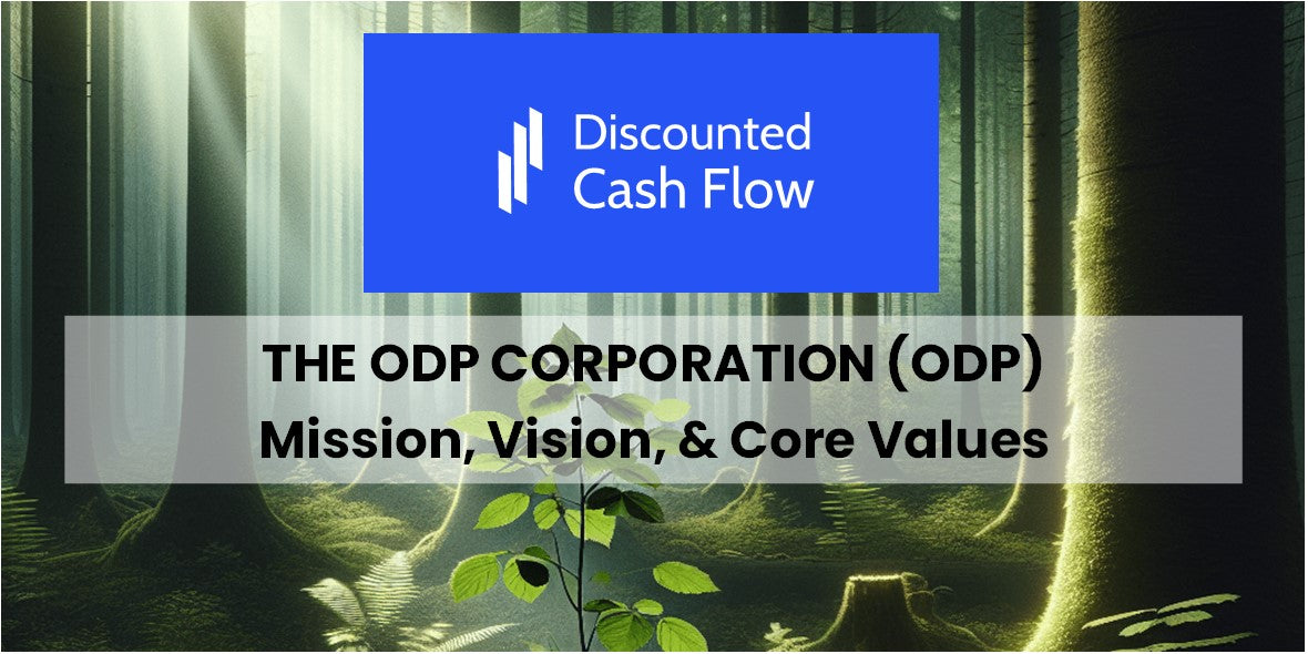 Mission Statement, Vision, & Core Values (2025) of The ODP Corporation (ODP) – DCFmodeling.com