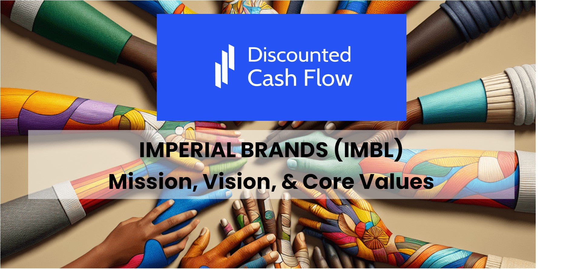 Declaración de misión, visión, & Valores centrales (2025) de Imperial Brands (IMBL ...