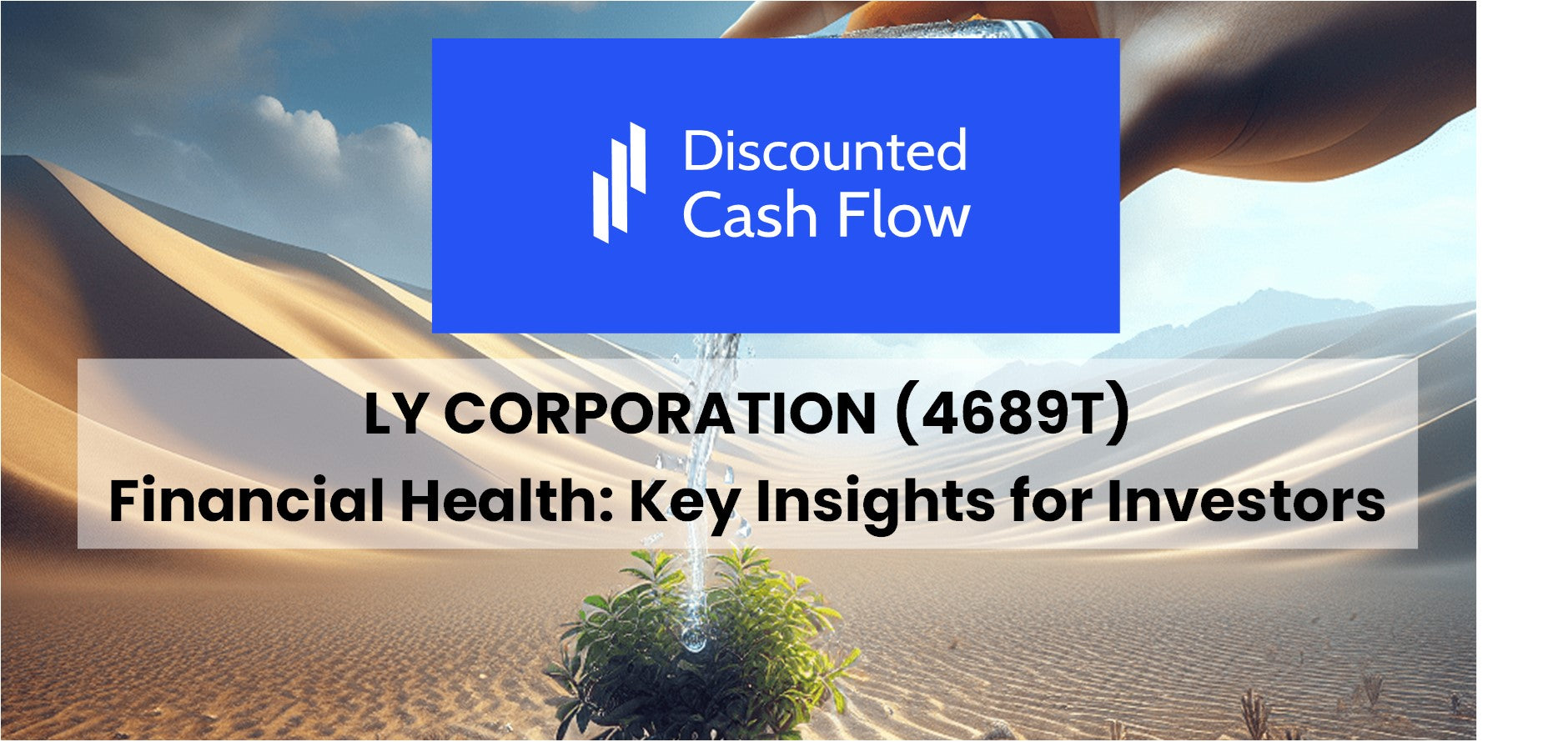 Breaking Down LY Corporation (4689T) Financial Health: Key Insights for Investors – DCFmodeling.com