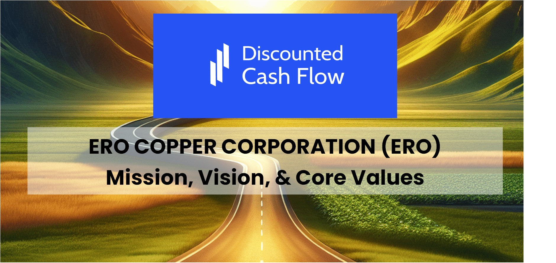 Mission Statement, Vision, & Core Values (2025) of Ero Copper Corporation (ERO) – DCFmodeling.com
