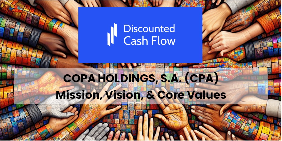 Mission Statement, Vision, & Core Values (2025) of Copa Holdings, S.A. (CPA) – DCFmodeling.com