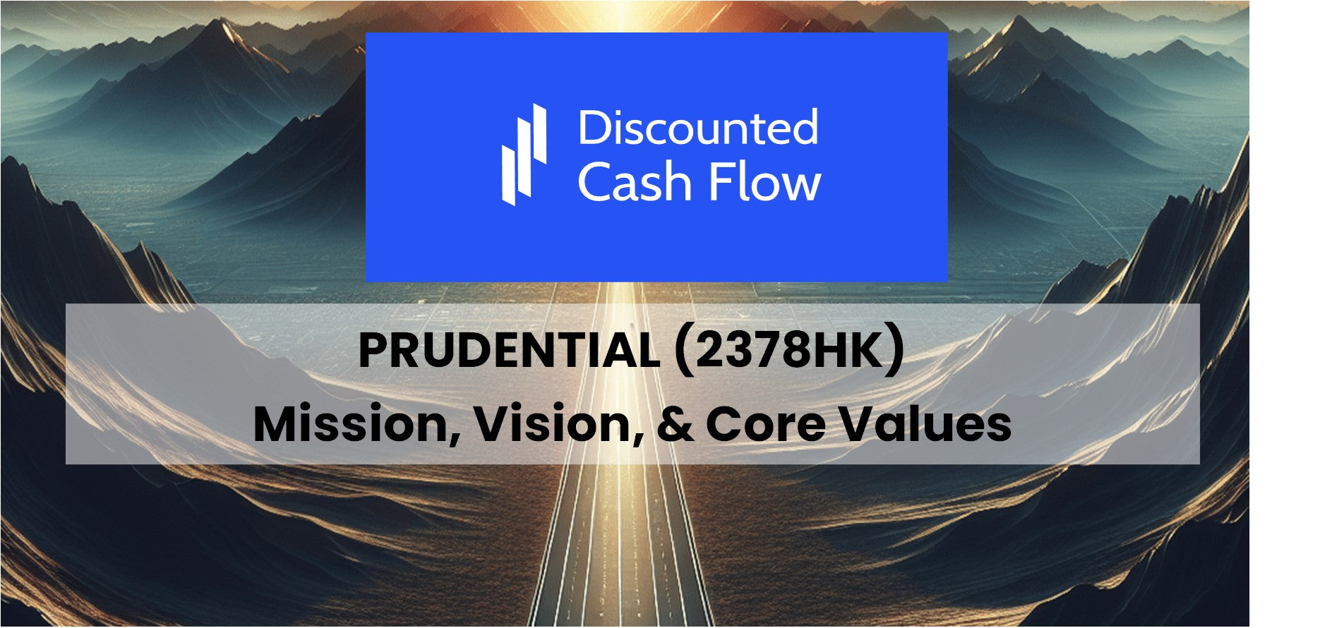 Mission Statement, Vision, & Core Values (2025) of Prudential (2378HK) – DCFmodeling.com