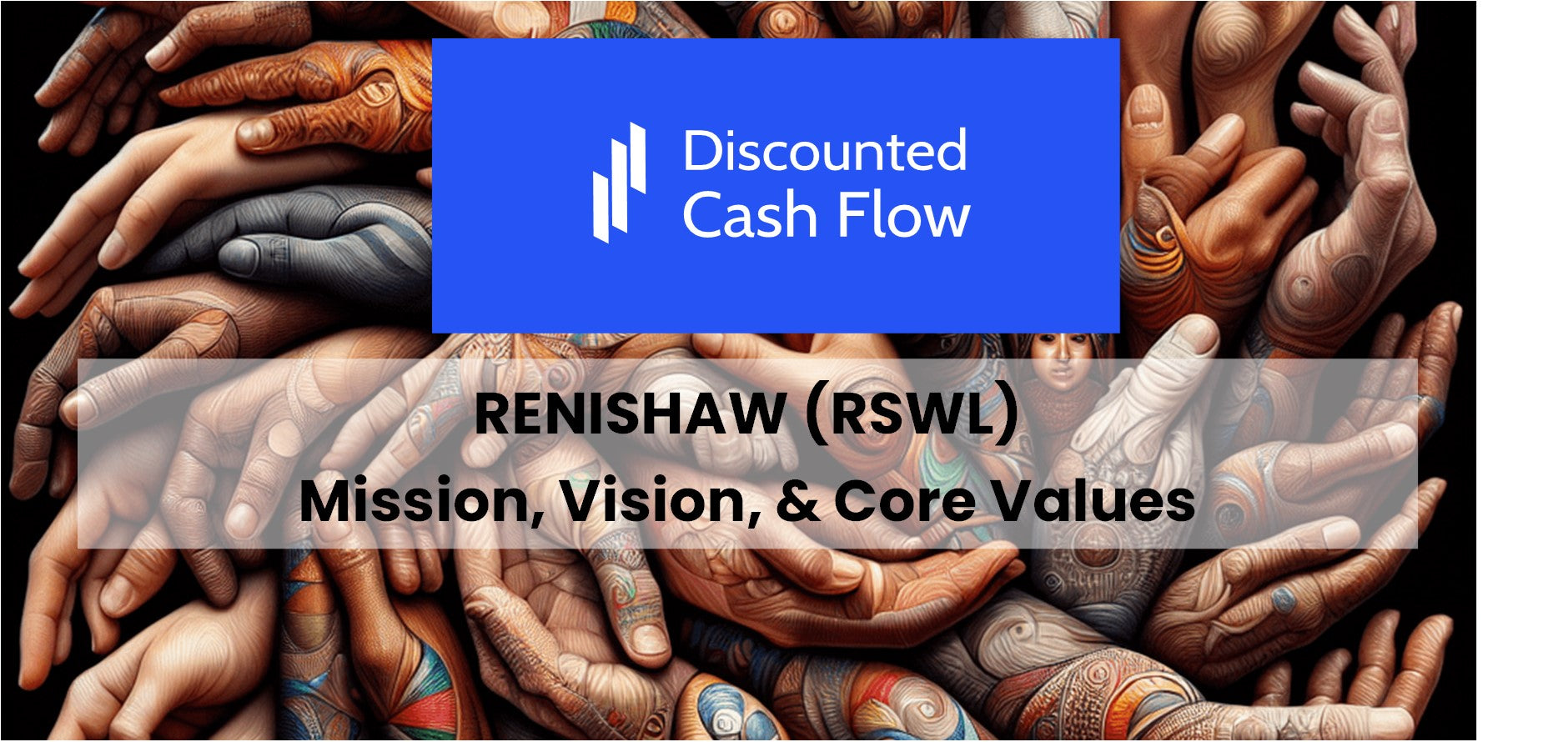 Mission Statement, Vision, & Core Values (2025) of Renishaw (RSWL) – DCFmodeling.com