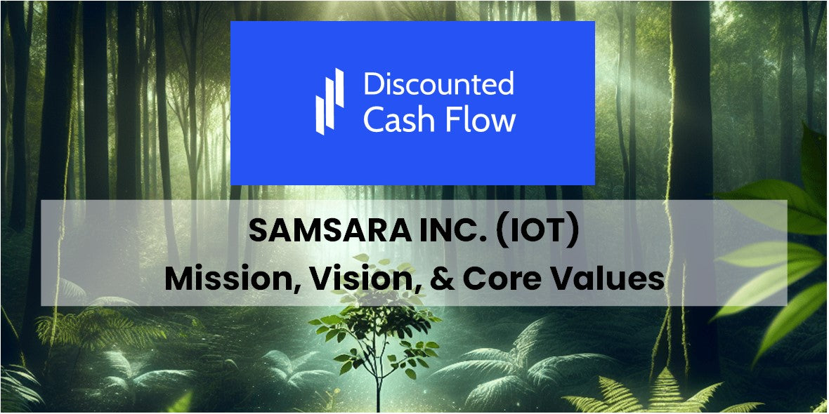 Mission Statement, Vision, & Core Values (2025) of Samsara Inc. (IOT) – DCFmodeling.com