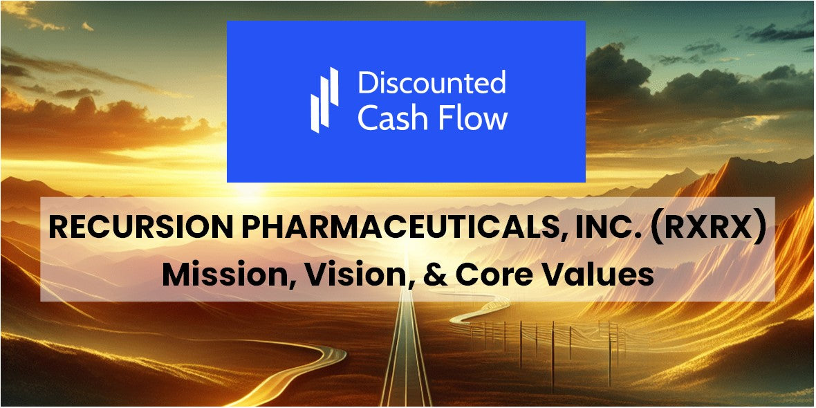 Mission Statement, Vision, & Core Values (2025) of Recursion Pharmaceuticals, Inc. (RXRX ...
