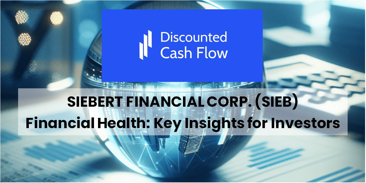Breaking Down Siebert Financial Corp. (SIEB): Key Insights for Investors – DCFmodeling.com