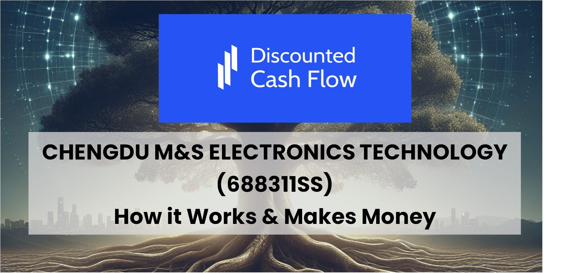 Chengdu M&S Electronics Technology (688311SS): history, ownership, mission, how it works & makes ...