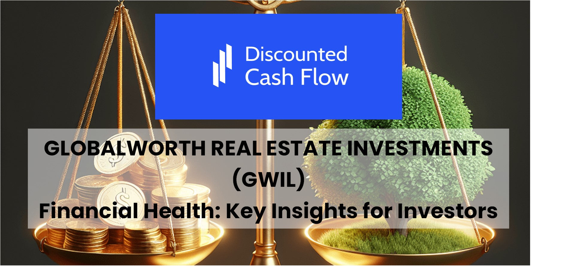 Breaking Down Globalworth Real Estate Investments (GWIL) Financial Health: Key Insights for ...
