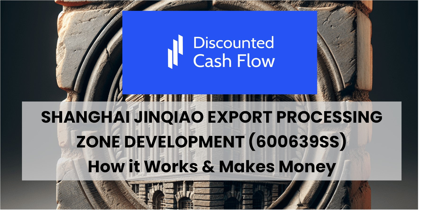 Shanghai Jinqiao Export Processing Zone Development (600639SS): history, ownership, mission, how ...
