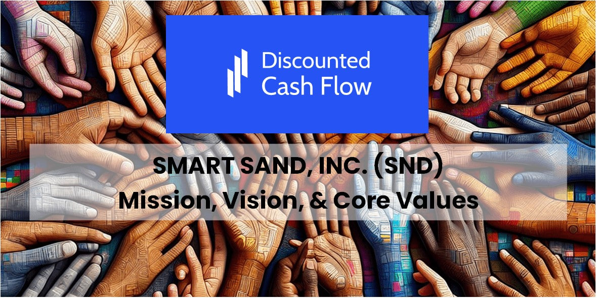 Mission Statement, Vision, & Core Values (2025) of Smart Sand, Inc. (SND) – DCFmodeling.com