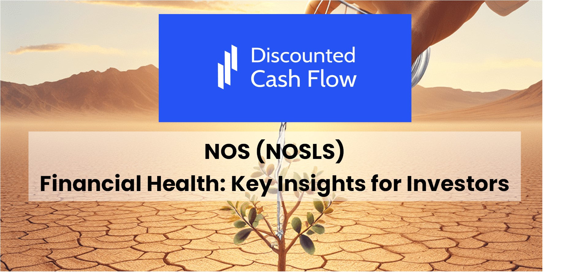 Breaking Down NOS (NOSLS) Financial Health: Key Insights for Investors – DCF, SWOT, CANVAS ...