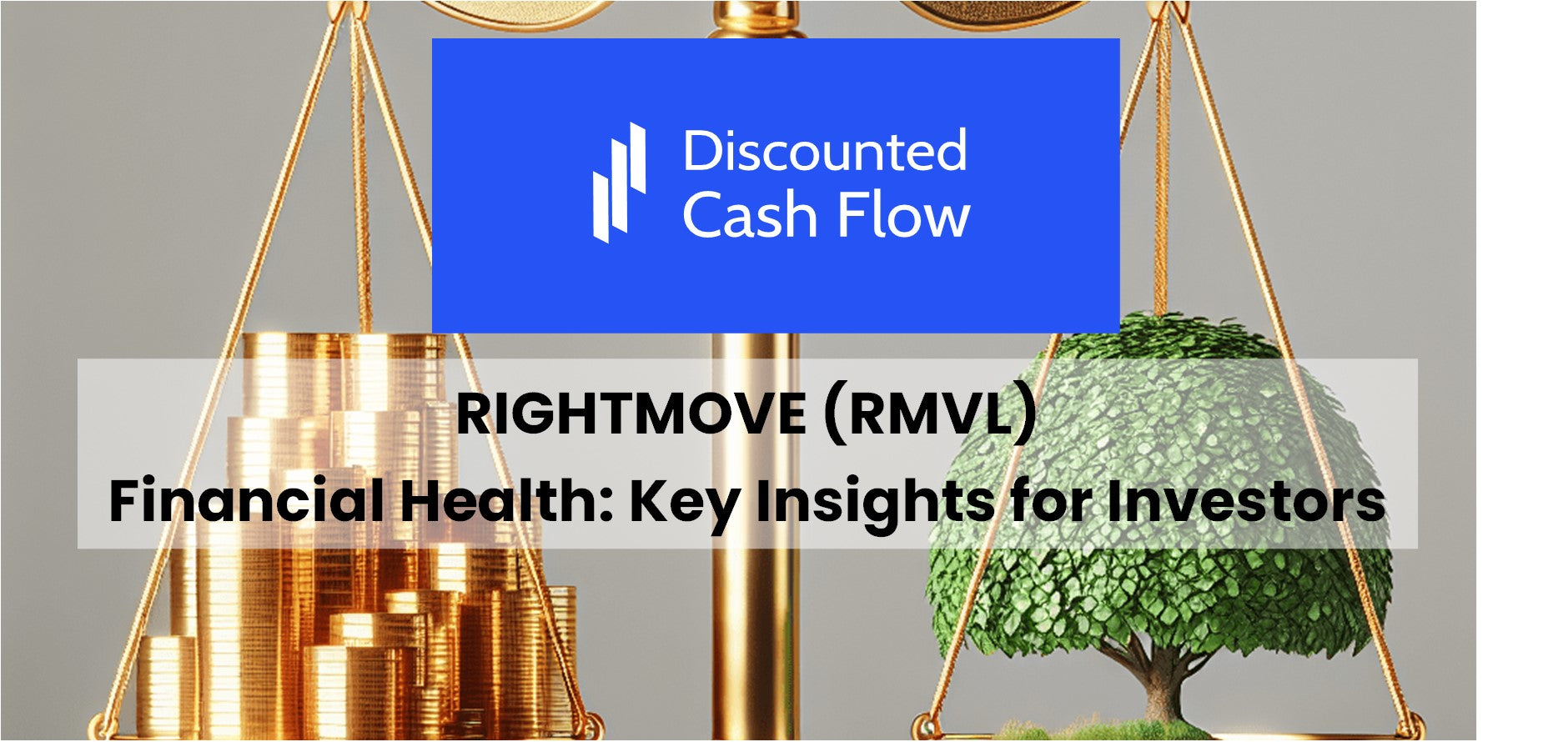 Breaking Down Rightmove (RMVL) Financial Health: Key Insights for Investors – DCFmodeling.com