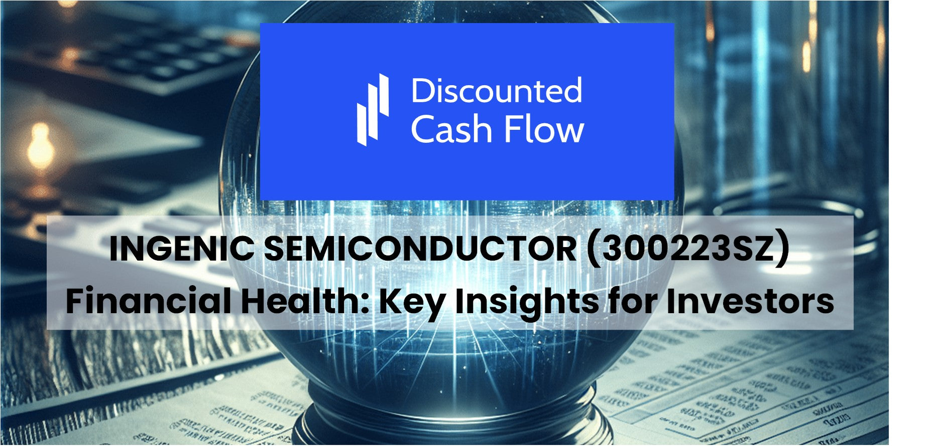 Breaking Down Ingenic Semiconductor (300223SZ) Financial Health: Key Insights for Investors ...