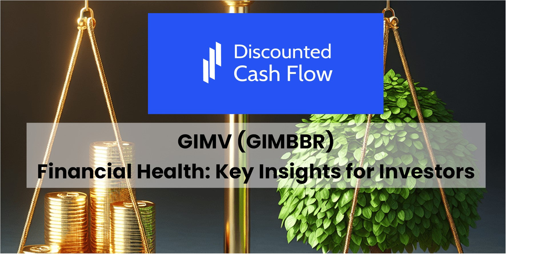 Breaking Down Gimv (GIMBBR) Financial Health: Key Insights for Investors – DCFmodeling.com