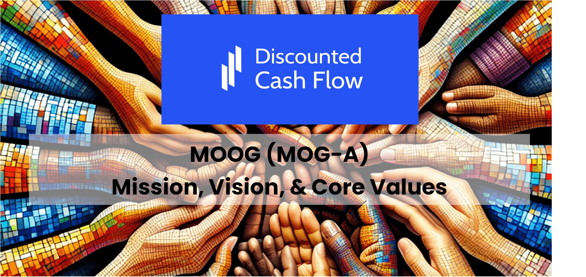 Mission Statement, Vision, & Core Values (2025) of Moog (MOG-A) – DCFmodeling.com