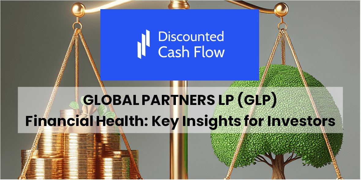 Breaking Down Global Partners LP (GLP): Key Insights for Investors – DCFmodeling.com
