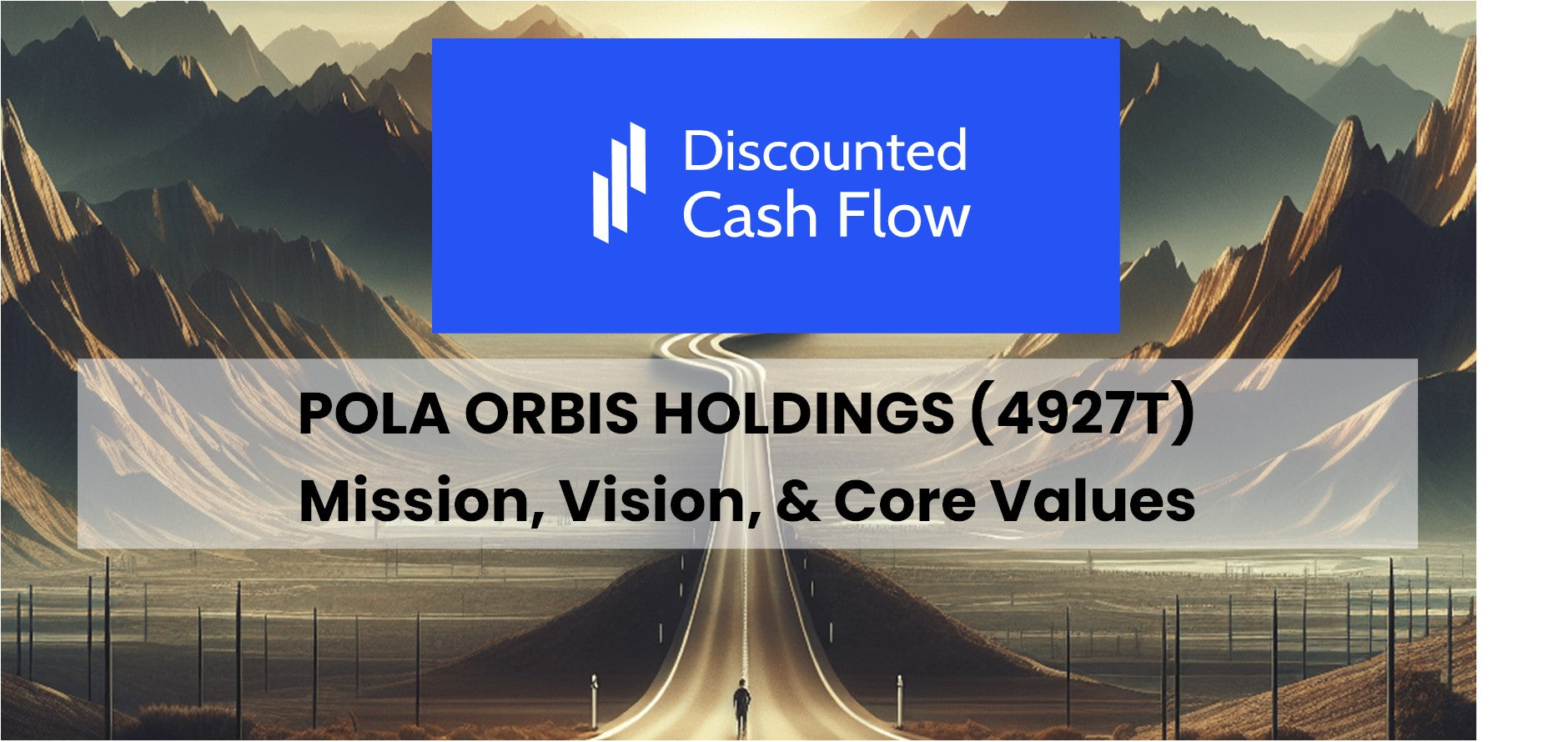 Mission Statement, Vision, & Core Values (2025) of Pola Orbis Holdings (4927T) – DCFmodeling.com