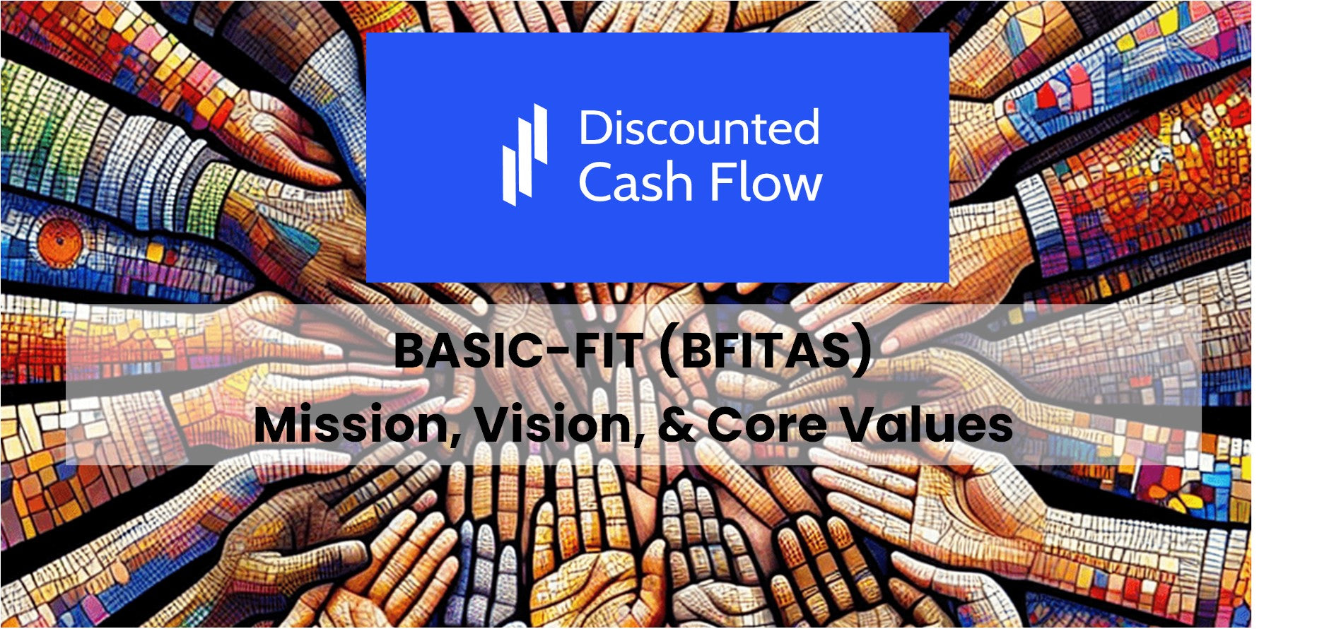 Mission Statement, Vision, & Core Values (2025) of Basic-Fit (BFITAS) – DCFmodeling.com