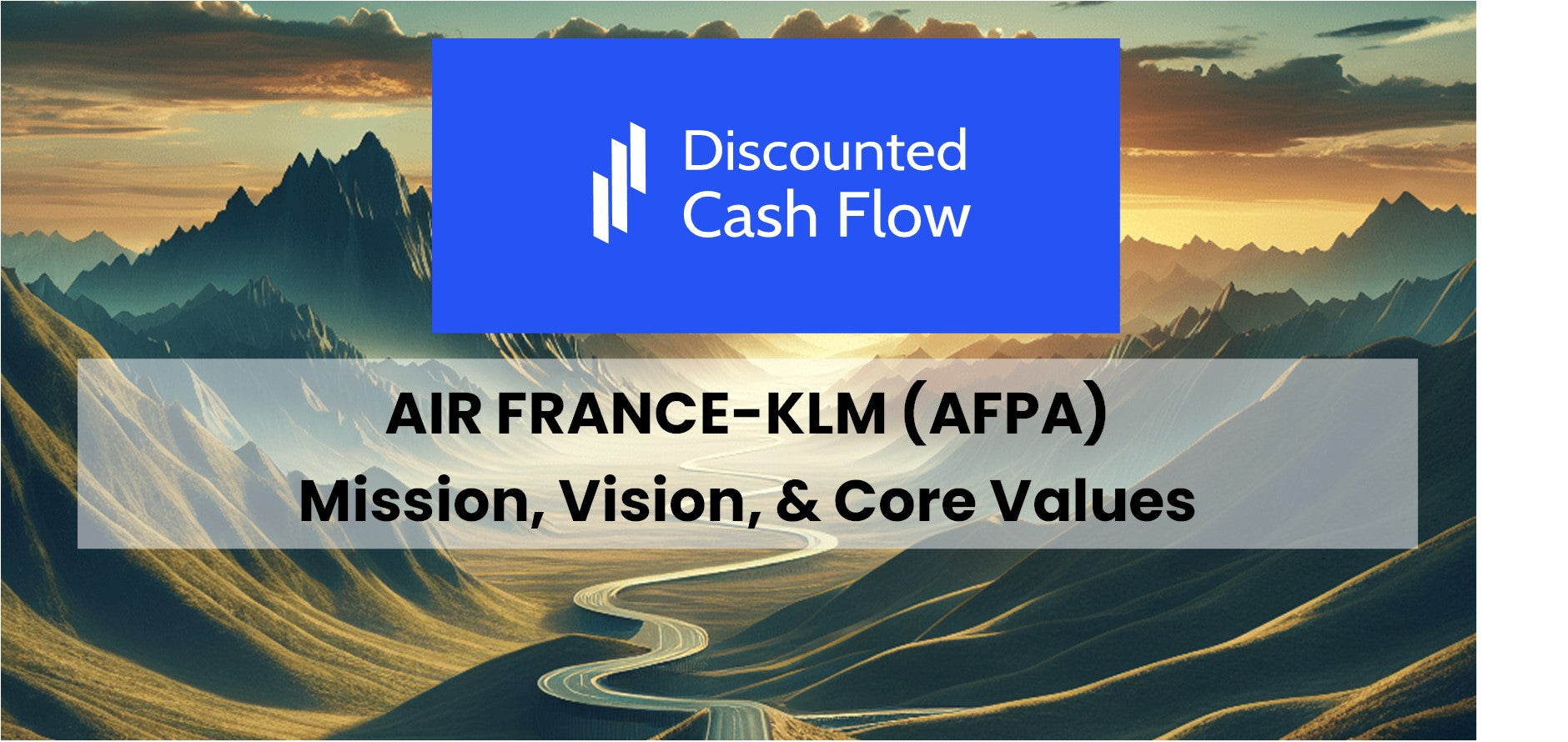Mission Statement, Vision, & Core Values (2025) of Air France-KLM (AFPA) – DCFmodeling.com