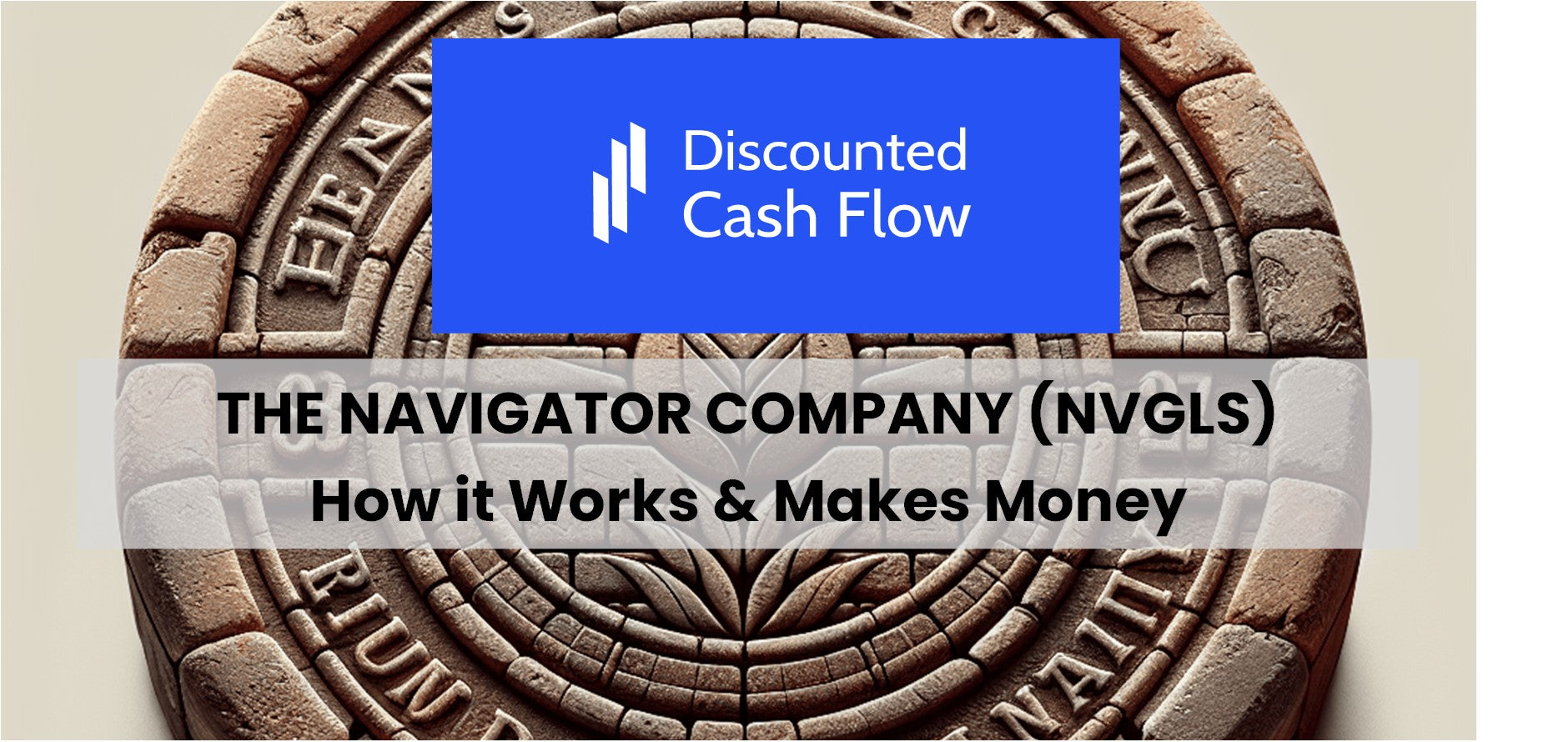 The Navigator Company (NVGLS): history, ownership, mission, how it works & makes money ...