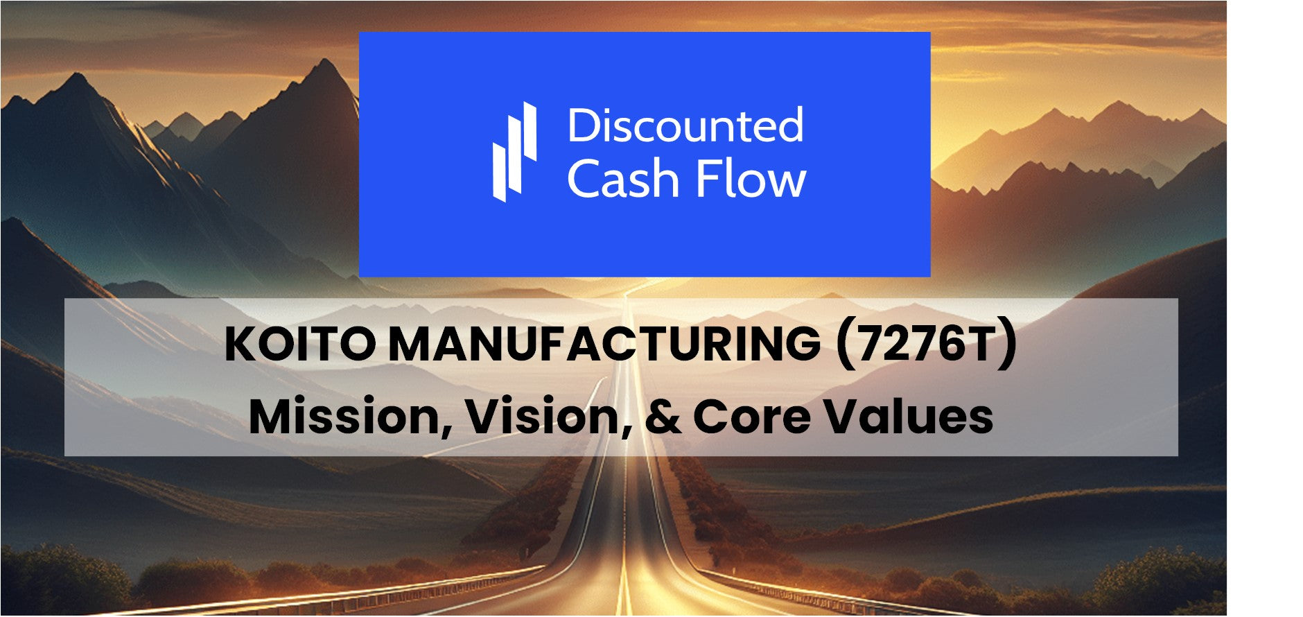 Mission Statement, Vision, & Core Values (2025) of Koito Manufacturing (7276T) – DCFmodeling.com