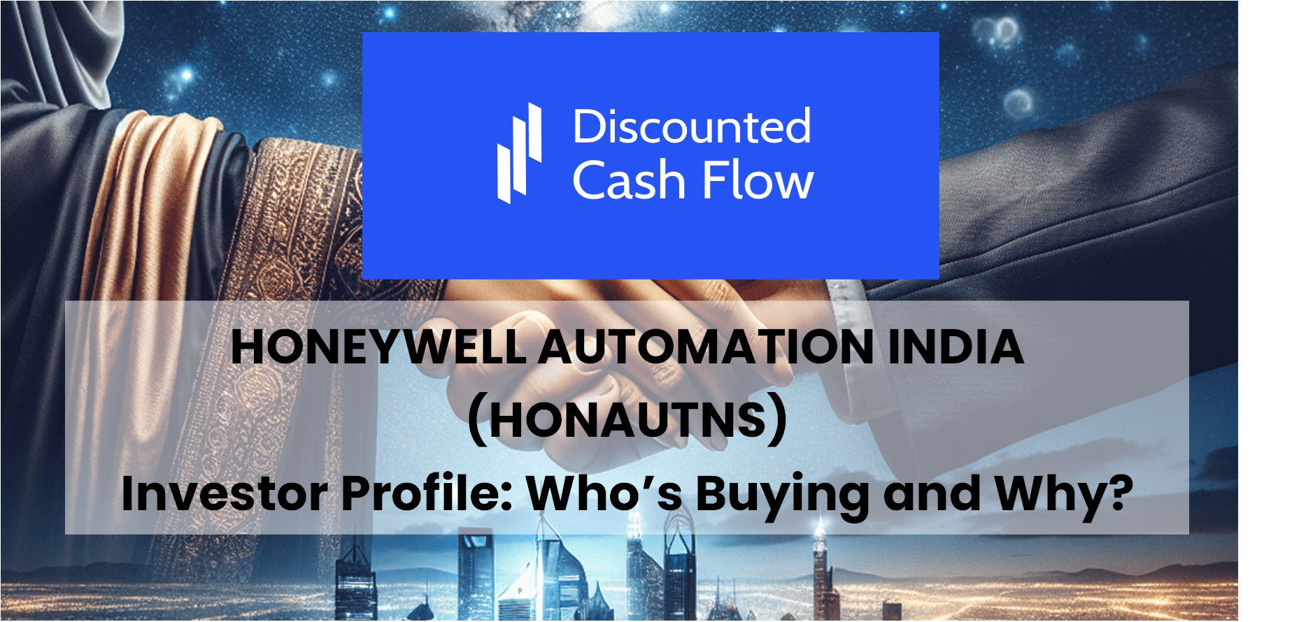 Exploring Honeywell Automation India (HONAUTNS): Who’s Buying and Why? – DCFmodeling.com