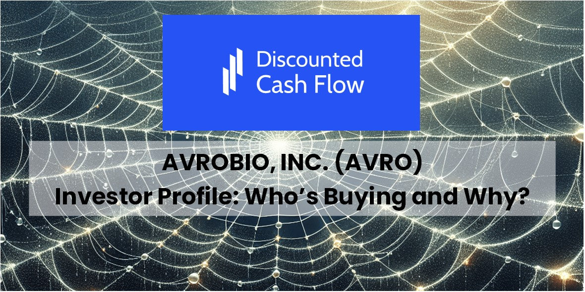 Exploring AVROBIO, Inc. (AVRO): Who’s Buying and Why? – DCFmodeling.com